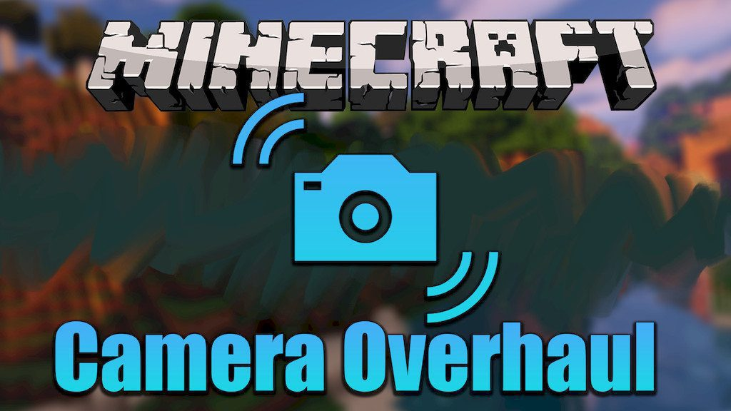 Мод Camera Overhaul для Minecraft • Модификации в EightySeven Mods